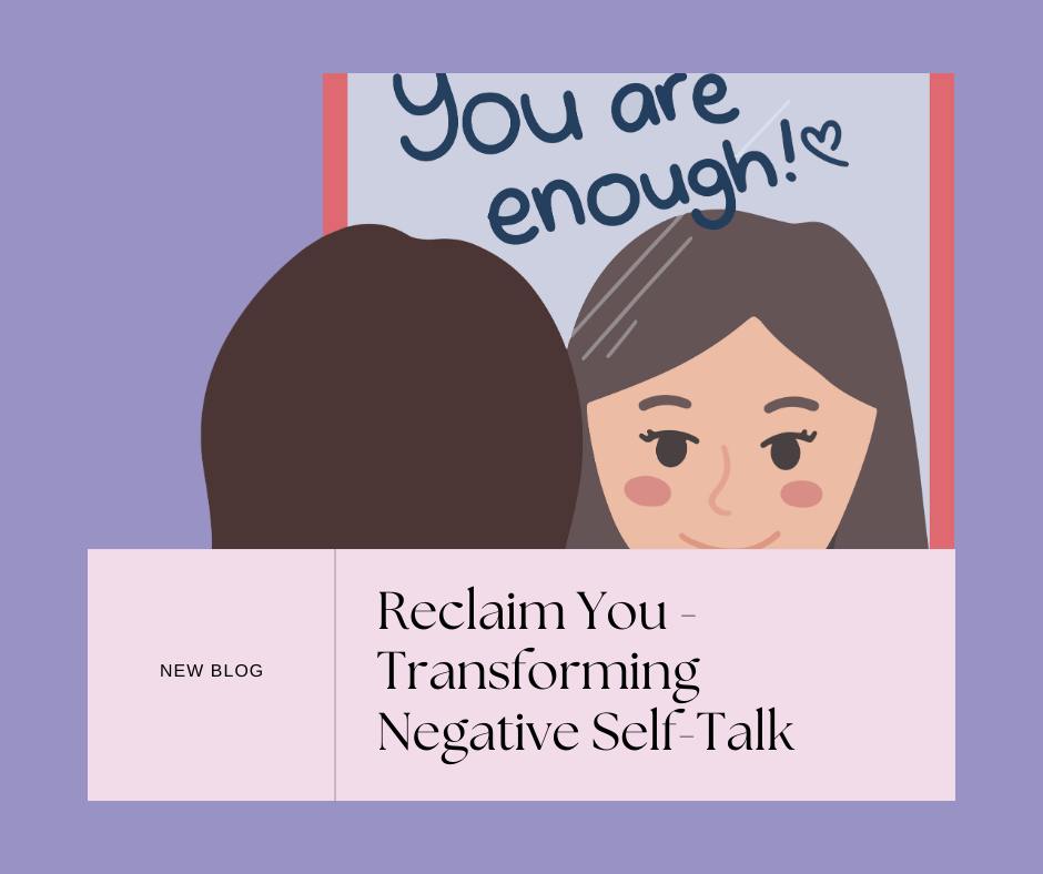 Reclaim You - Transforming negative self-talk – ReclaimYou